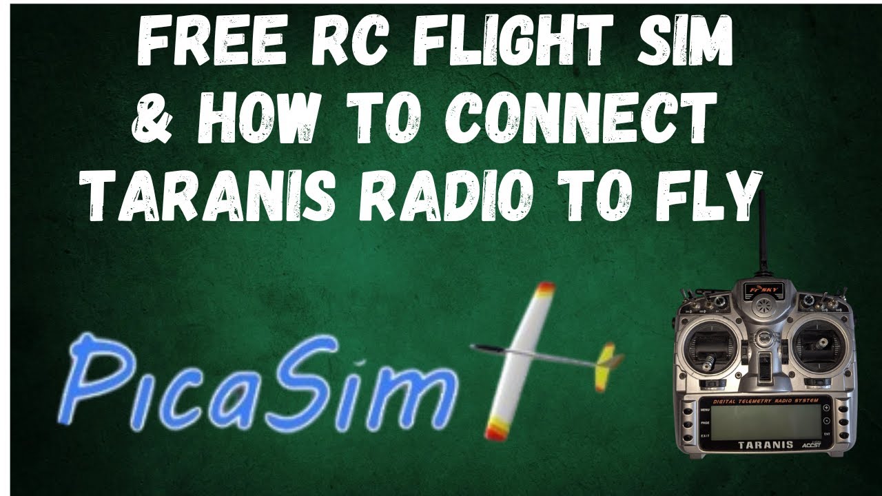 FREE RC Simulator PicaSim and how to connect Taranis radio to fly - YouTube