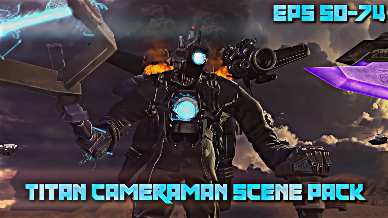 Titan Cameraman Scene Pack - YouTube
