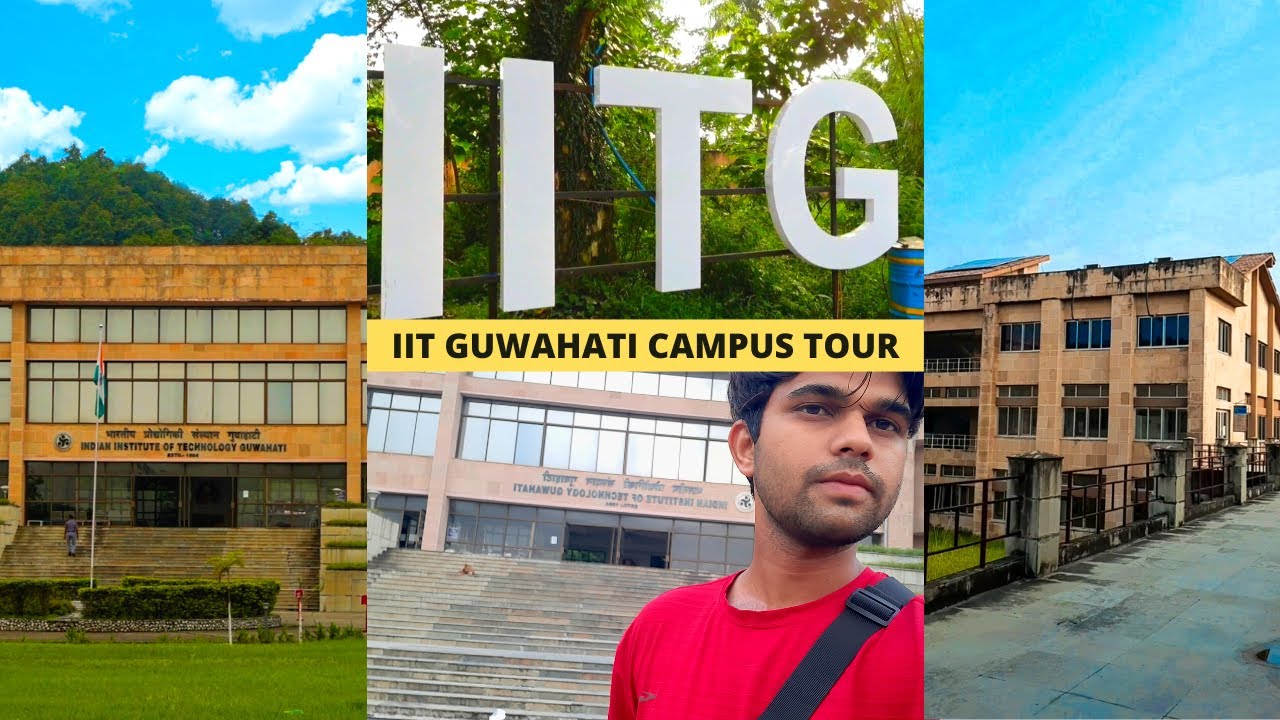 IIT Guwahati Campus Tour Ep1 #iitguwahati - YouTube
