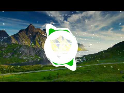 Inkyz - Eden (ft. Dream B)