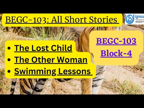 All Short Stories in 1 video/BEGC-103 Block-4 /The Lost Child , The ...