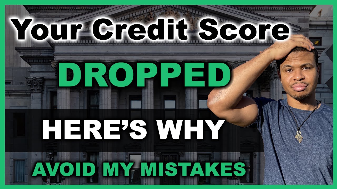 3 Reasons I’ve Seen My Credit Score Drop - YouTube