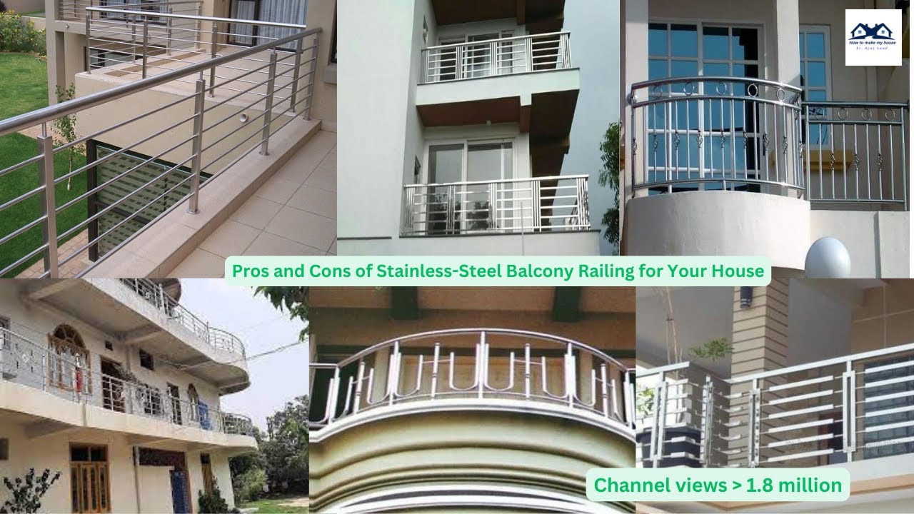 Pros and Cons of Stainless Steel Balcony Railing for Your House ...