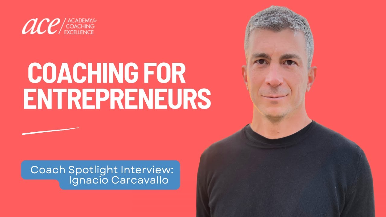 Coaching For Entrepreneurs | Spotlight Interview with Ignacio ...