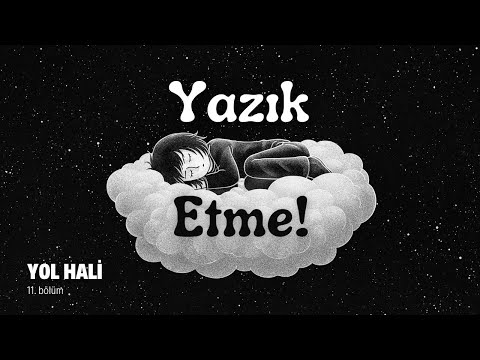 Aile üyelerinin inanç sorumluluğu - Yol Hali 11. Bölüm 14 Mart 2022