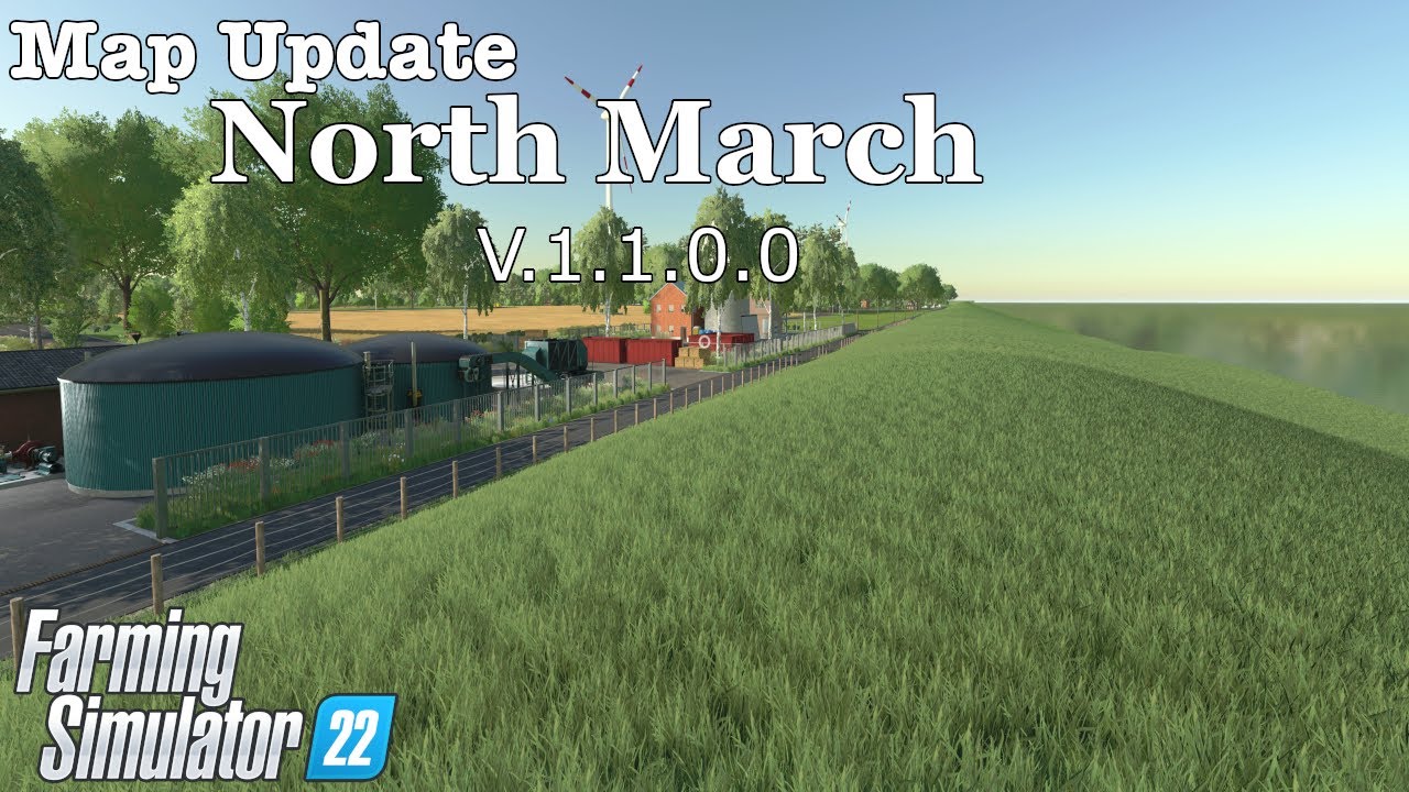 Map Update | North March | V.1.1.0.0 | Farming Simulator 22 - YouTube