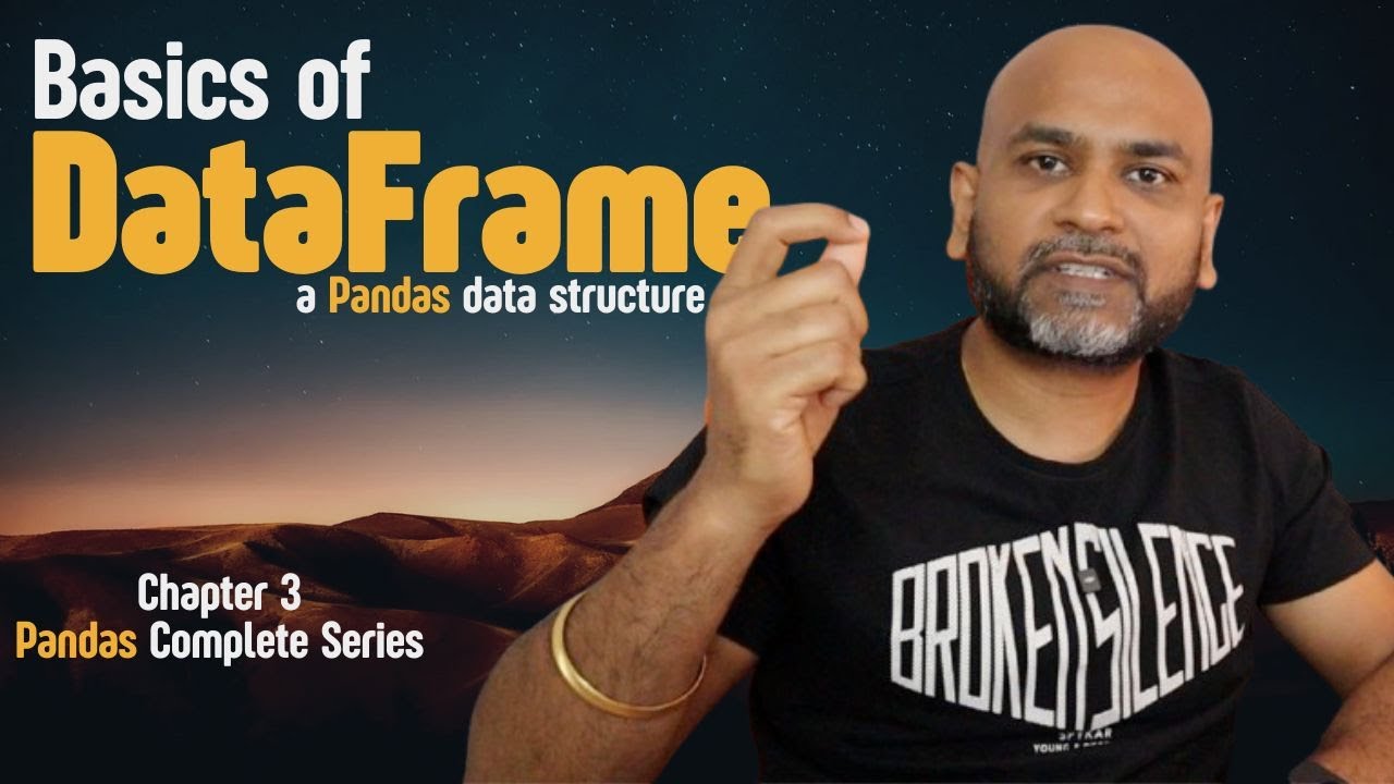Pandas: Basics of DataFrame | Chapter 3 | Pandas Complete Series | Pandas Data Structure ...