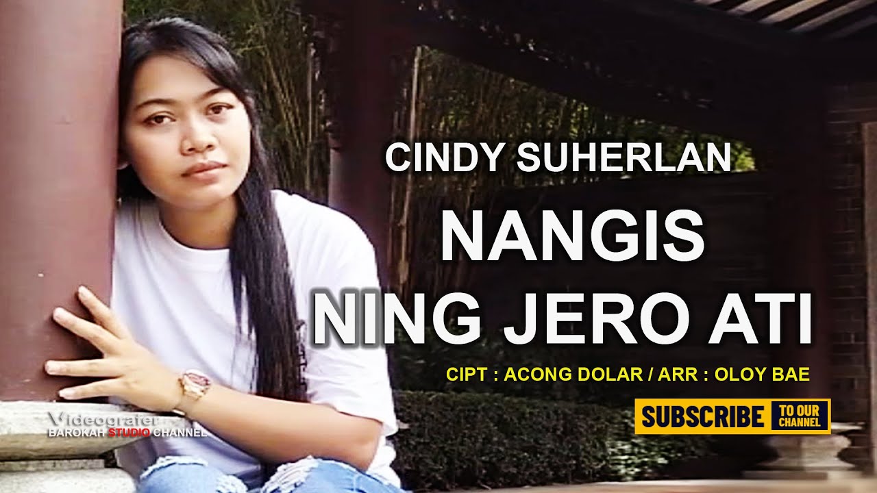 Nangis Ning Jero Ati - Cindy Suherlan ( Official Music Video ᴴᴰ ) - YouTube