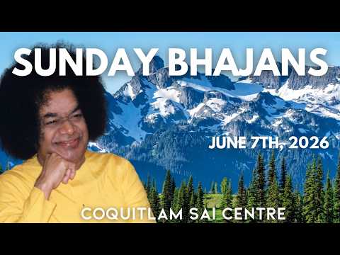 Sai Bhajans- June 7th 2026- Coquitlam Sai Centre #saibhajan #sathyasaibaba #bhajan #sathyasaibhajans