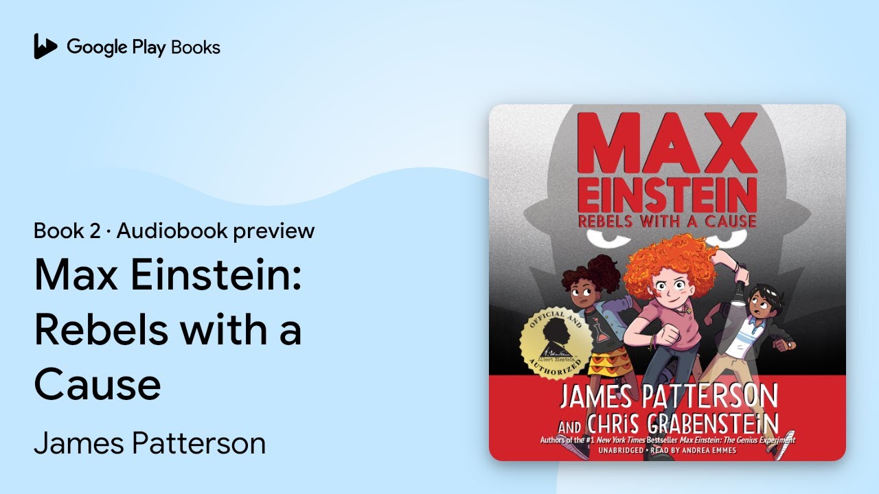 Max Einstein: Rebels with a Cause Book 2 by James Patterson · Audiobook ...