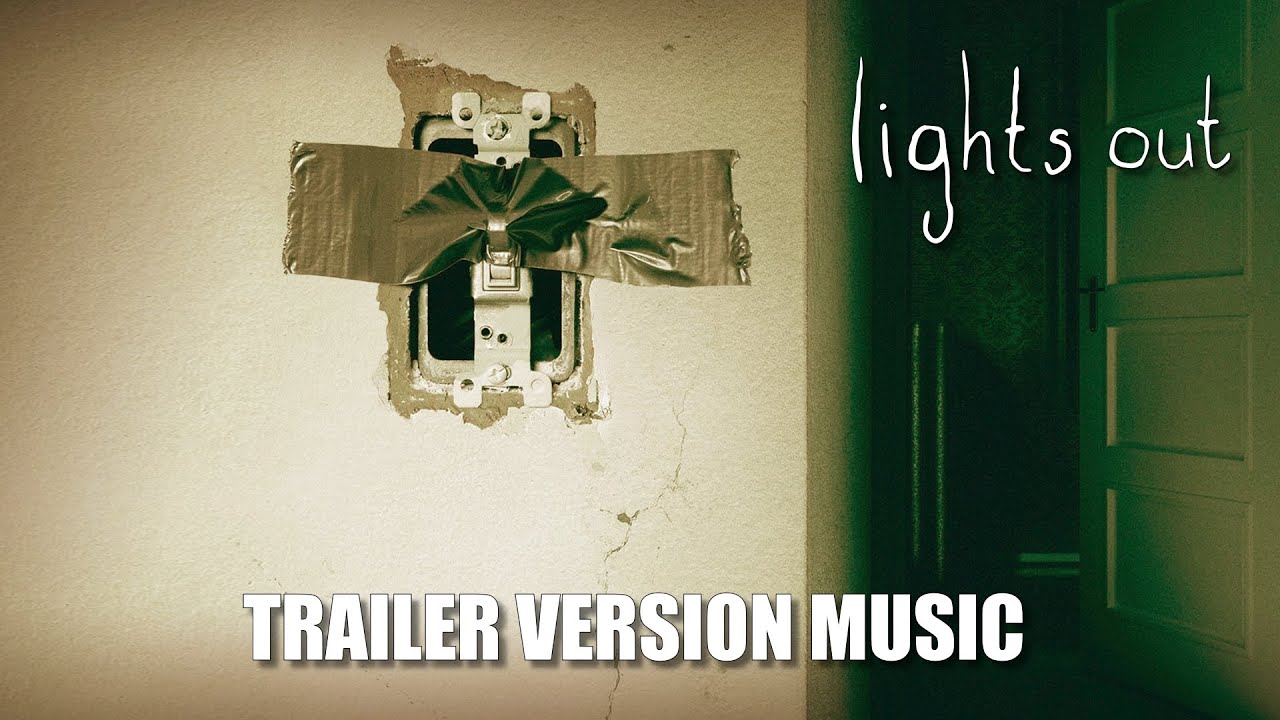 LIGHTS OUT Trailer Music Version - YouTube Music