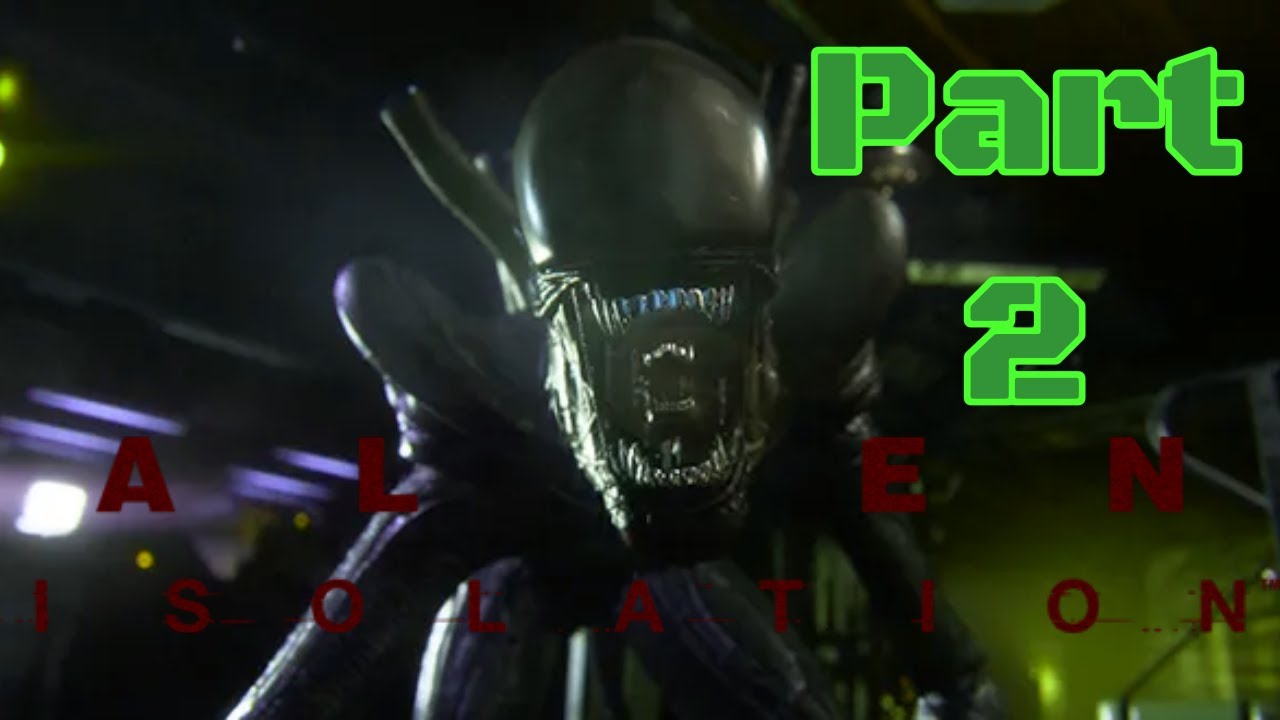 Alien: Isolation~Part 2 - YouTube