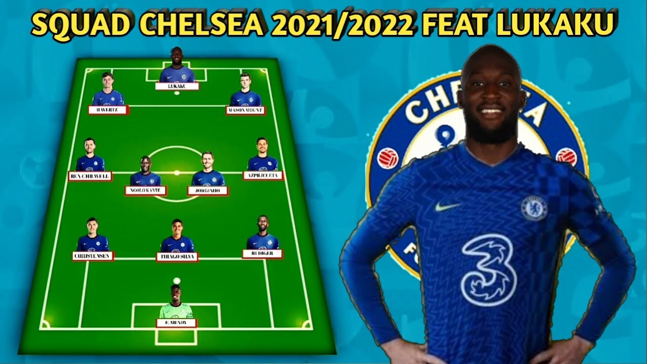 Squad Chelsea 2021/2022 Feat Lukaku | starting line up - YouTube