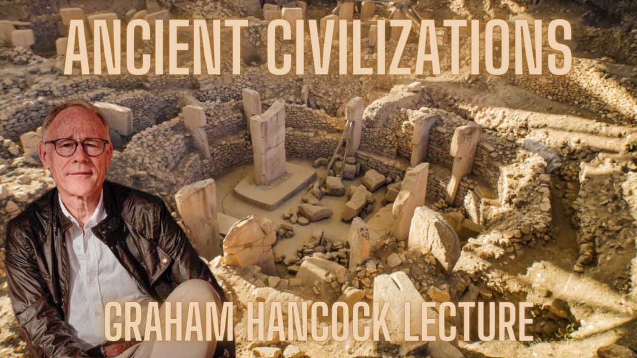 Ancient Civilizations | Graham Hancock | Lost Civilization - YouTube