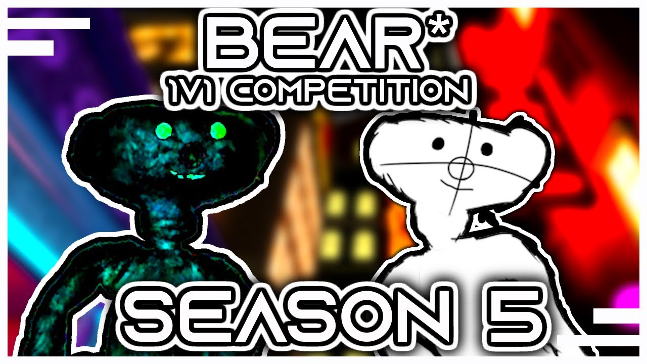 BEAR* 1v1 Competition Season 5 - YouTube