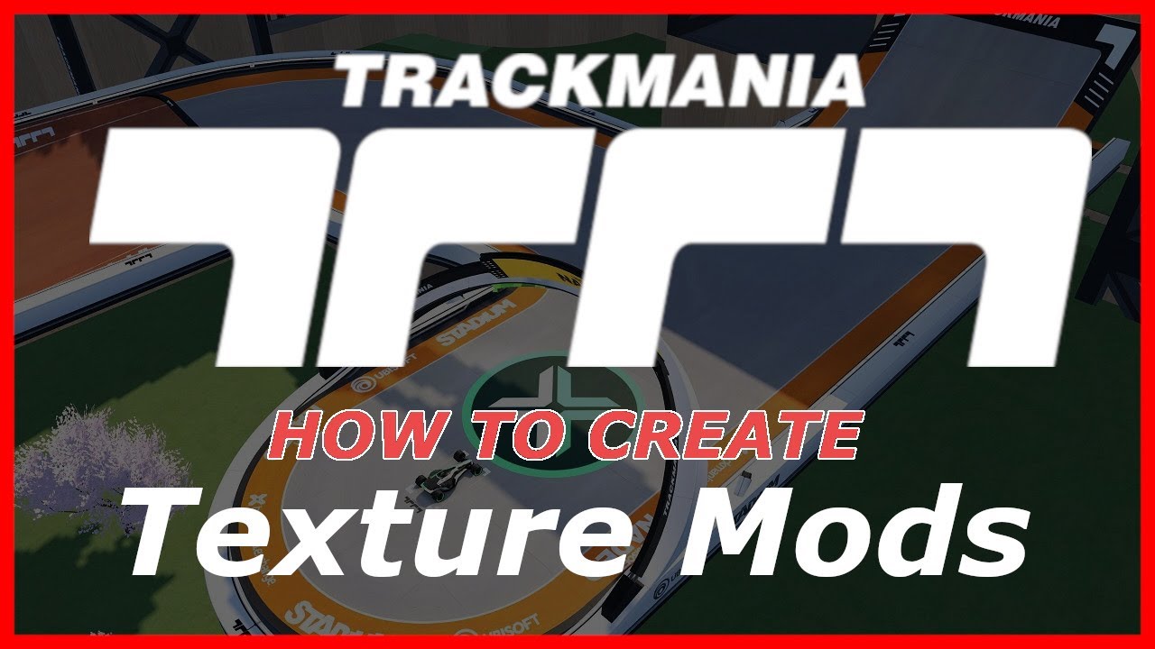 TrackMania Texture Mod Tutorial - YouTube