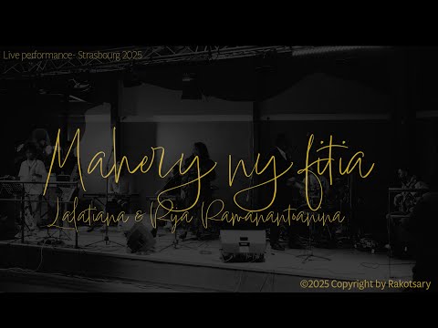 Rija Ramanantoanina & Lalatiana - Mahery ny fitia (Live performance at Strasbourg)