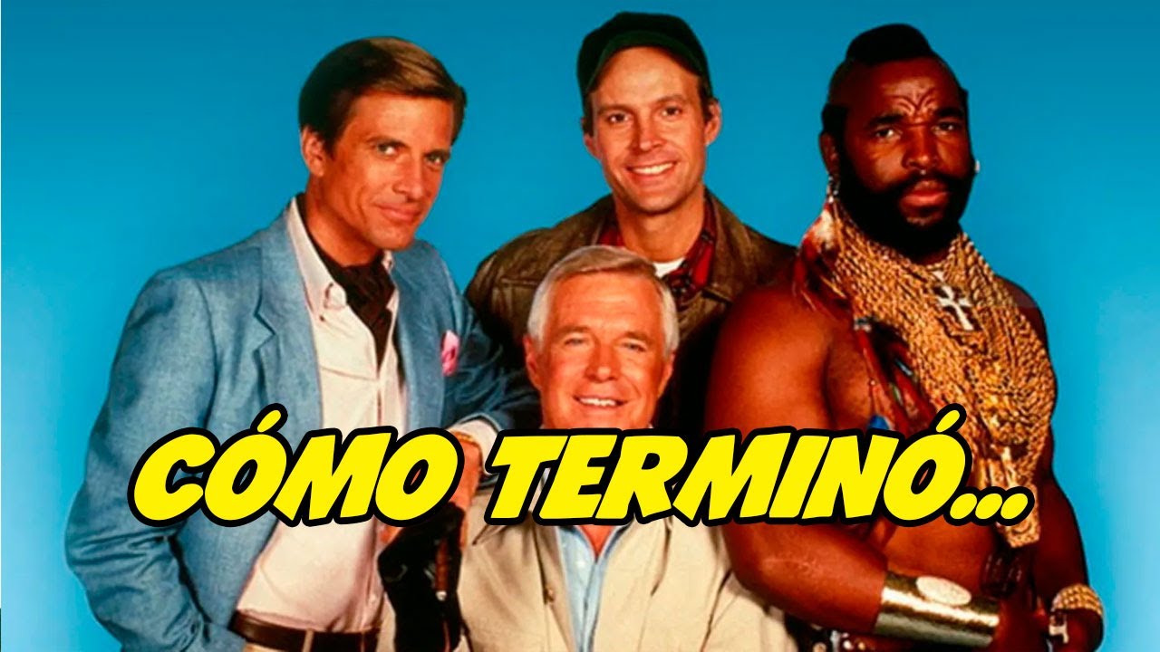🚐 CÓMO TERMINÓ... la serie EL EQUIPO A (The A-Team) - YouTube