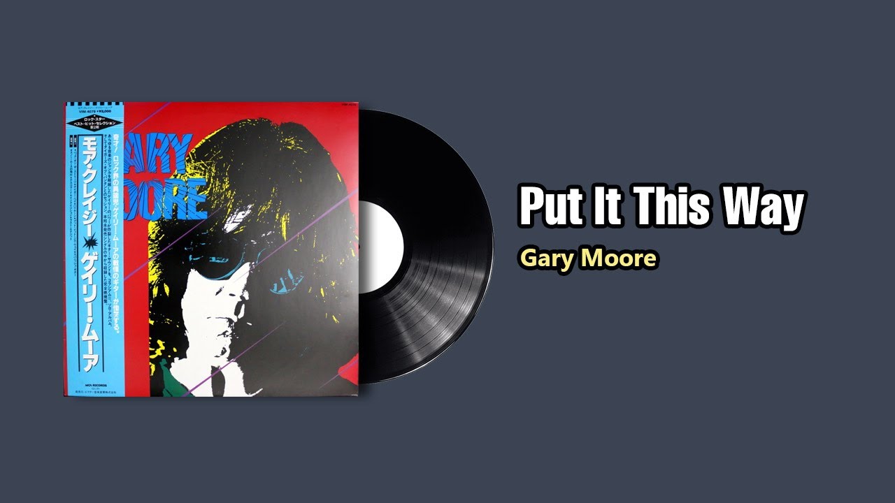 Put It This Way - Gary Moore (1981) - YouTube