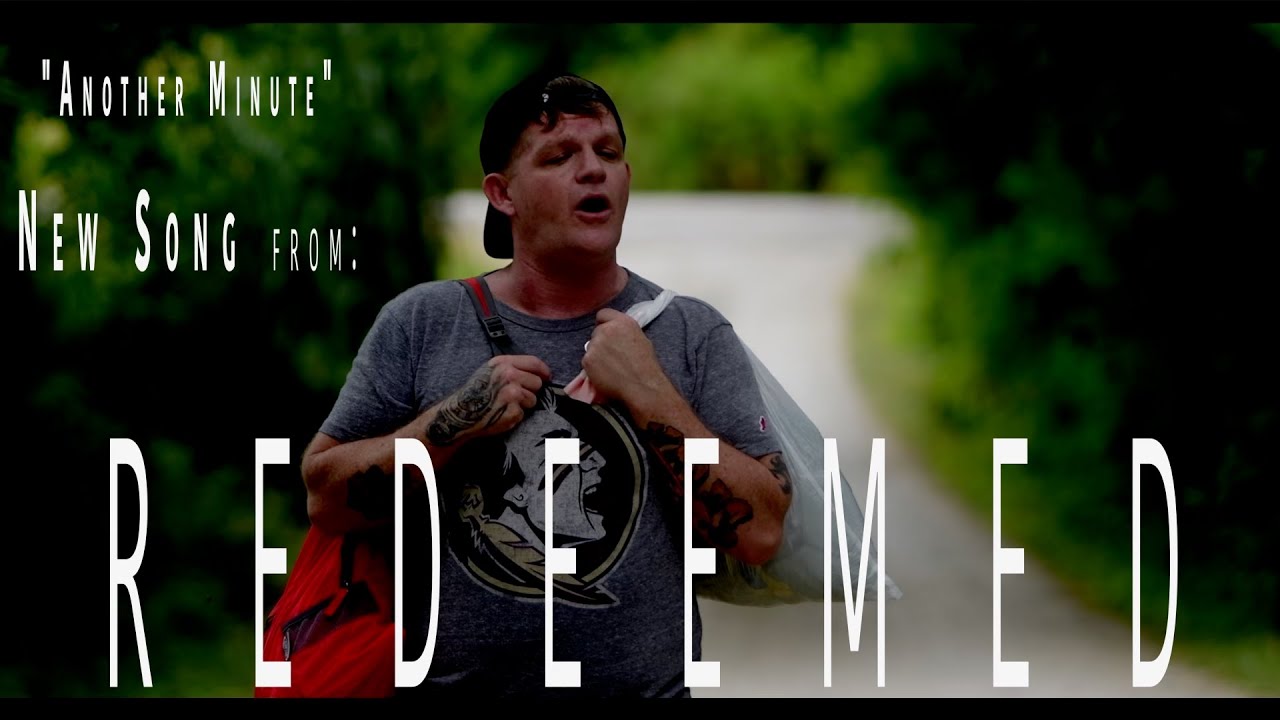 REDEEMED- ANOTHER MINUTE **OFFICIAL MUSIC VIDEO** - YouTube