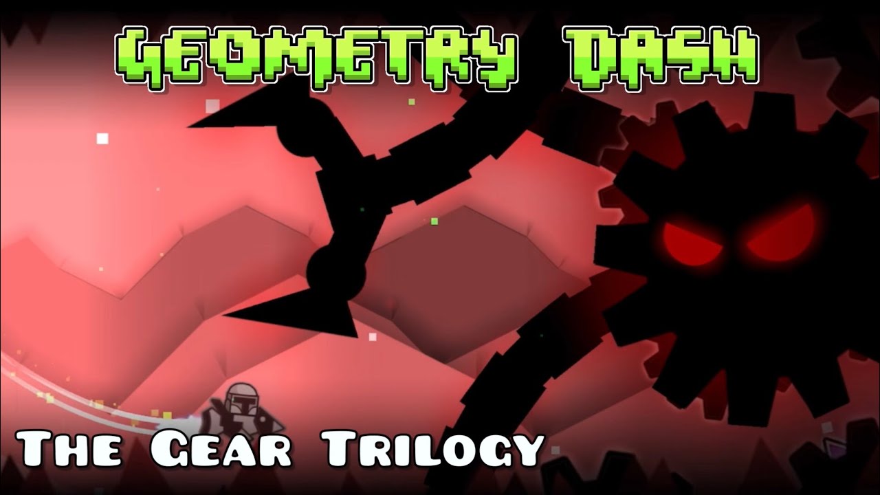 Geometry Dash - The Gear Trilogy by GD Jose - YouTube