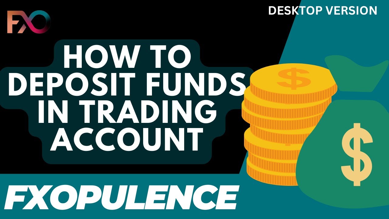 HOW TO DEPOSIT FUNDS IN TRADING ACCOUNT ON FXOPULENCE - YouTube