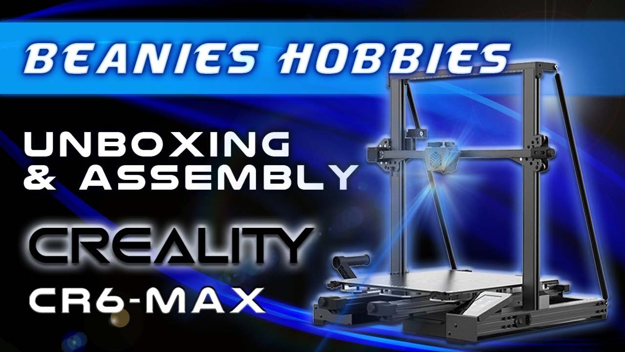 Creality CR6-Max Unboxing and First Look - YouTube