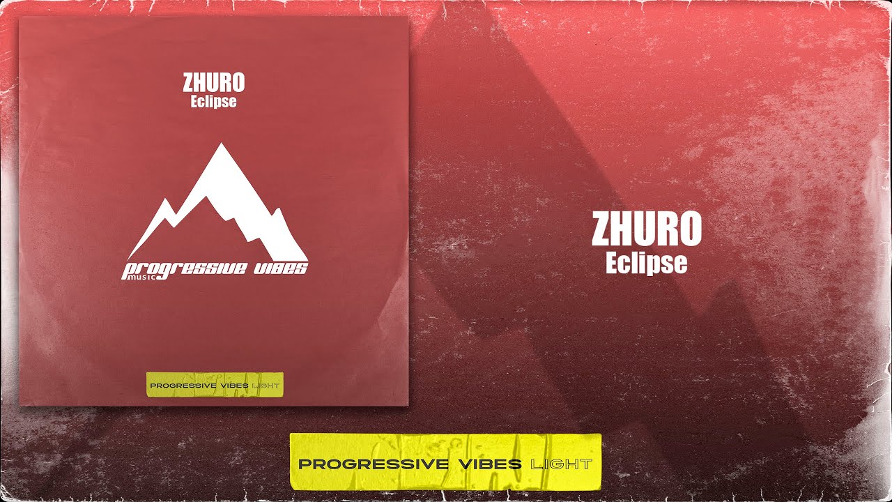 ZHURO - Eclipse [Progressive Vibes Light - PVM957L] - YouTube