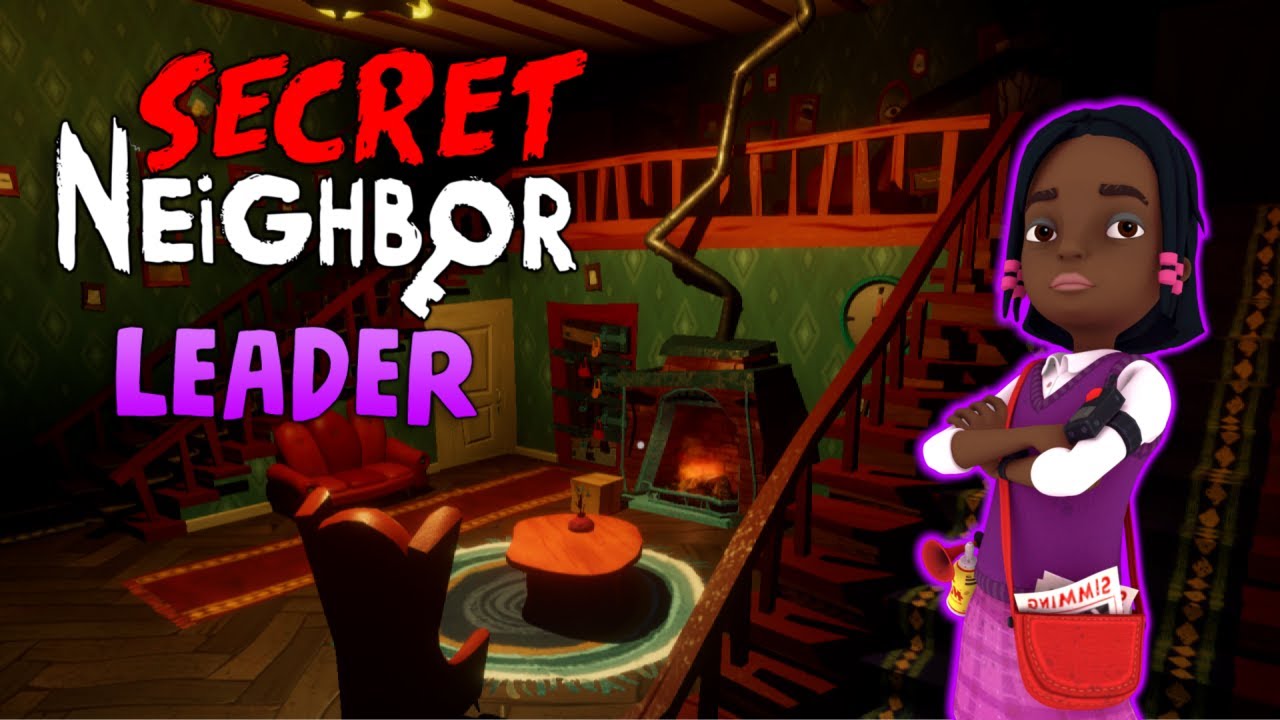 LEADER CLASS | Secret Neighbor Gameplay - YouTube