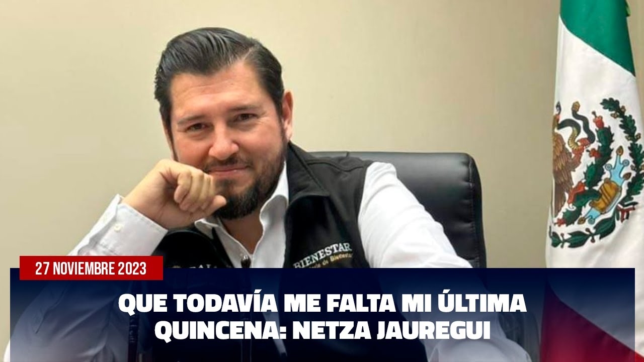 Que todavía me falta mi última quincena: Netza Jauregui - YouTube