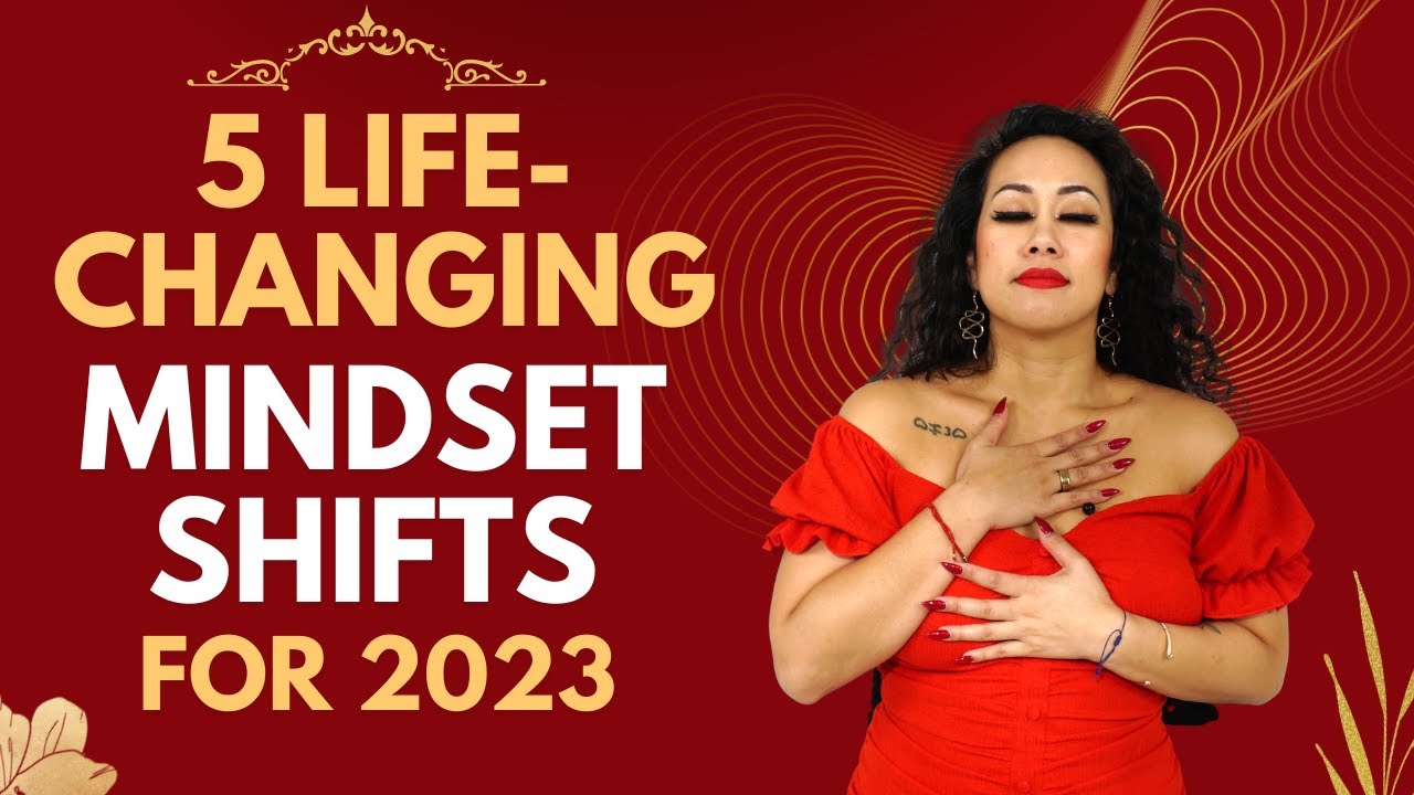 5 Mindset Shifts to Make 2023 Your Best Year Yet - YouTube