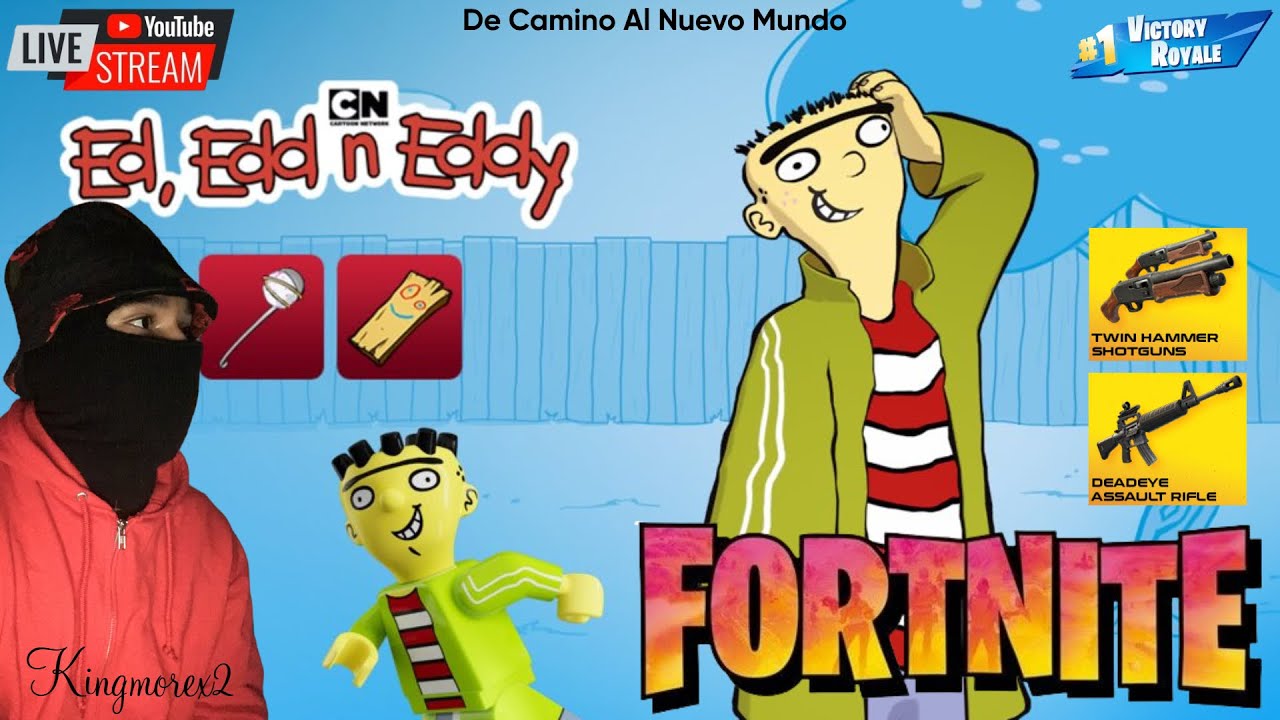 COLABORACIÓN DE ED, EDD Y EDDY en FORNITE #kingmorex2 #epicpartner # ...