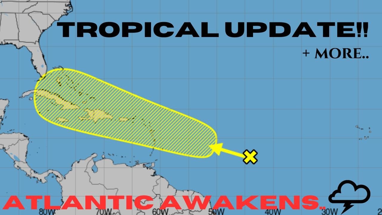 Tropical Update, Atlantic Awakens, and the Pacific remains active ...