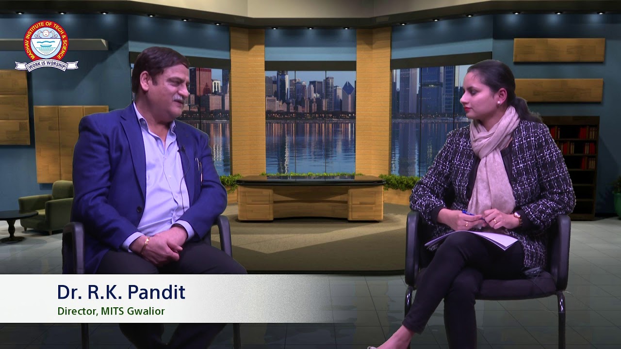 A conversation with Dr. R.K. Pandit, Director MITS Gwalior - YouTube