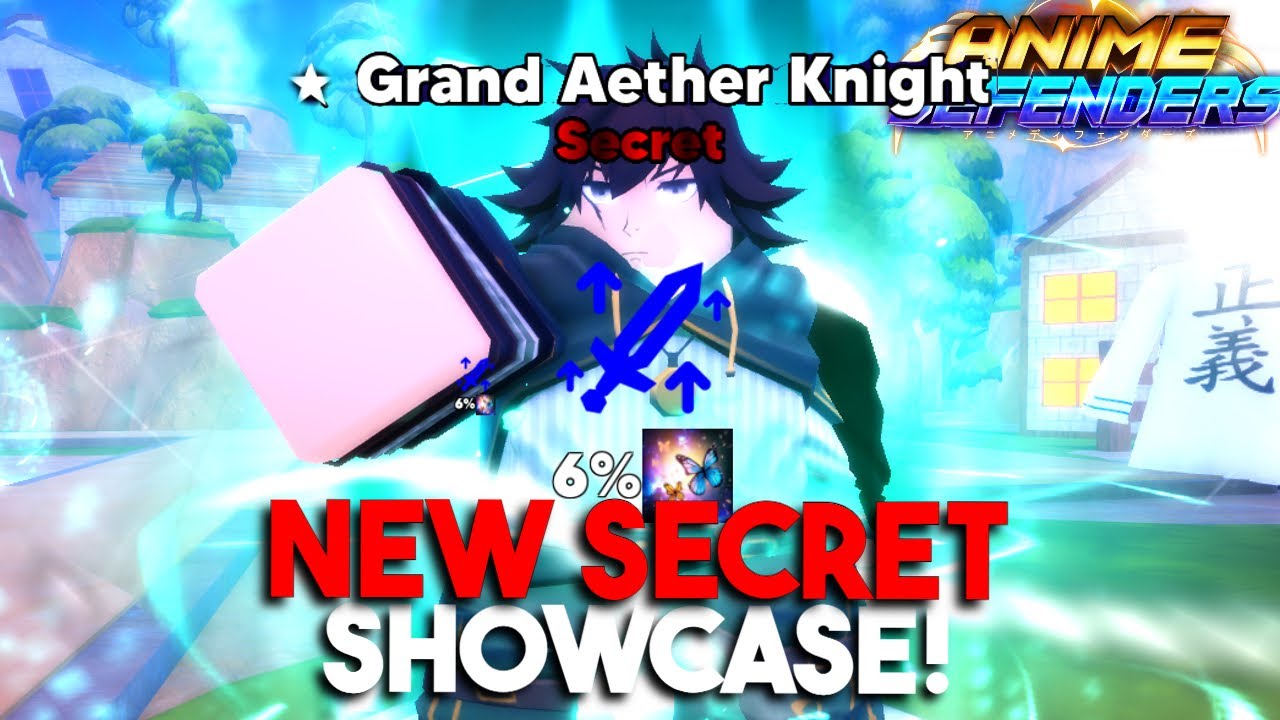 NEW EVOLVED SECRET GRAND AETHER KNIGHT SHOWCASE IN ANIME DEFENDER ...