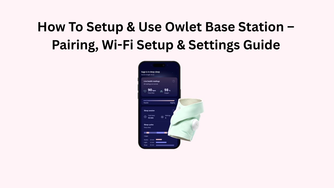 How To Setup & Use Owlet Base Station – Pairing, Wi-Fi Setup & Settings ...