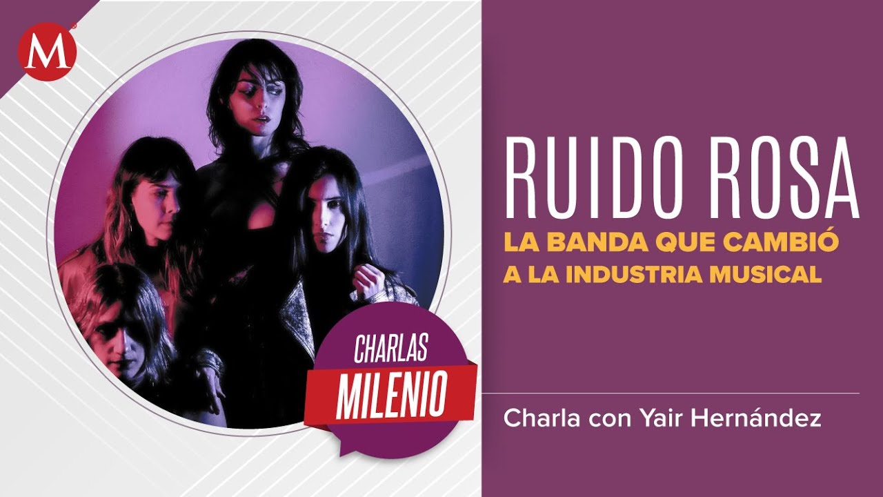Ruido Rosa: la huella de las mujeres en el rock mexicano - YouTube