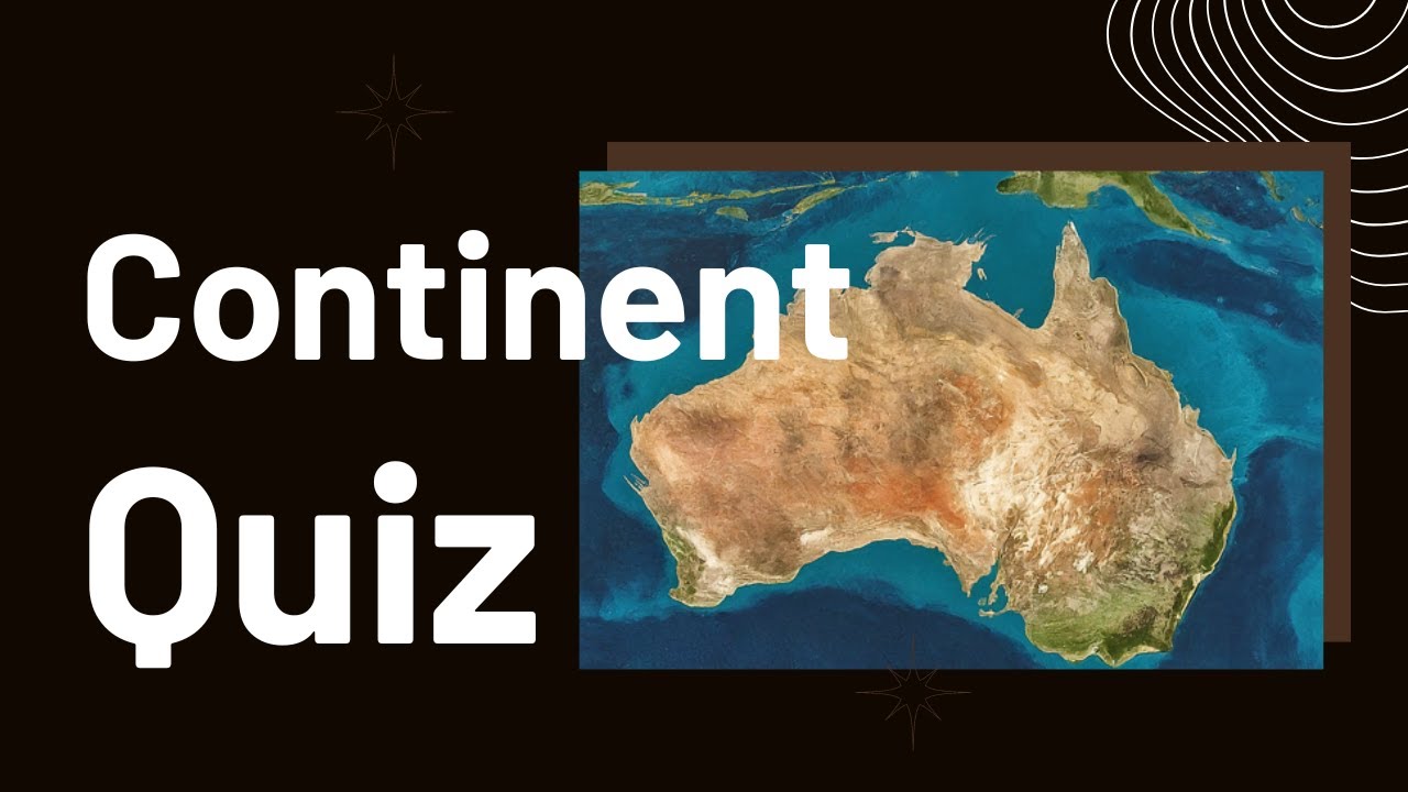 World Continents Quiz: Can You Name Them All? - YouTube