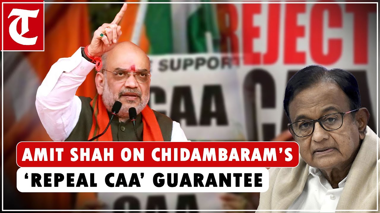 ‘Ye Bhranti Phaila Rahe Hai…’: Amit Shah counters Congress’ Chidambaram ...