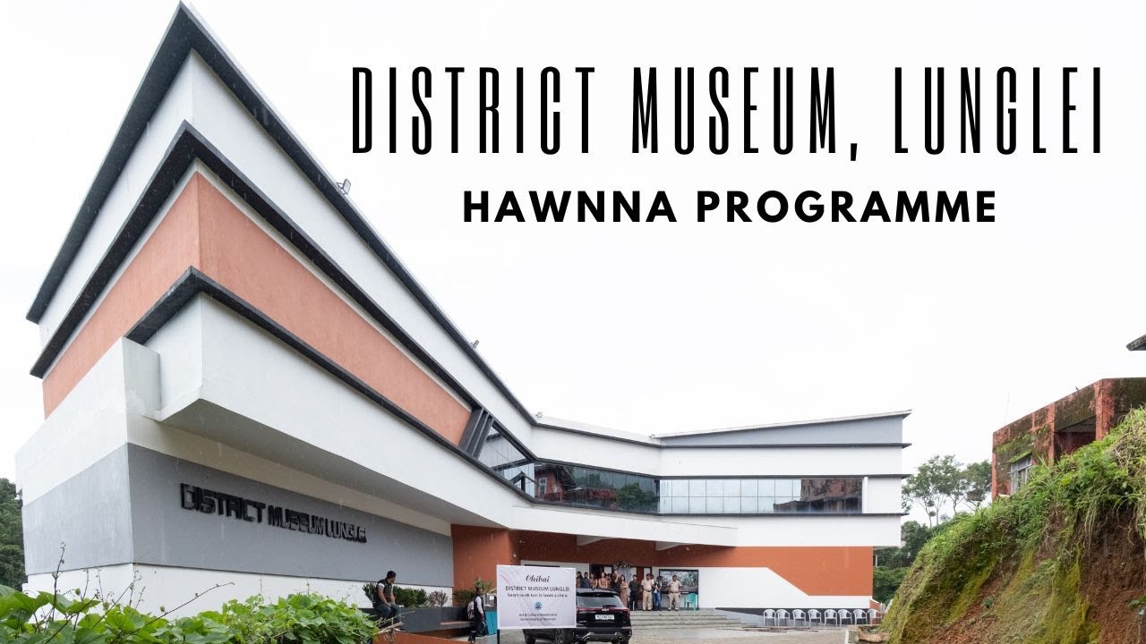 DISTRICT MUSEUM, LUNGLEI HAWNNA PROGRAMME - YouTube