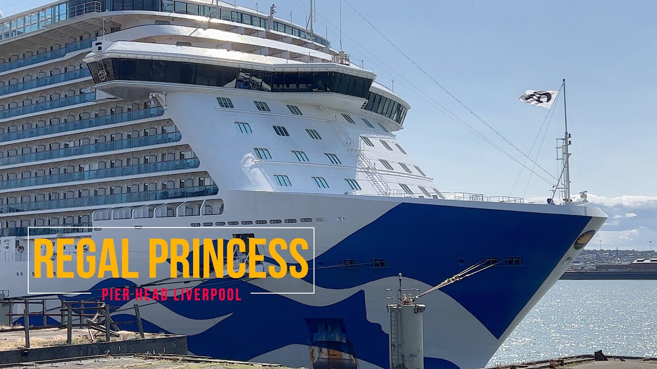 Regal Princess Cruise Ship has docked in Liverpool / June 2023 - YouTube