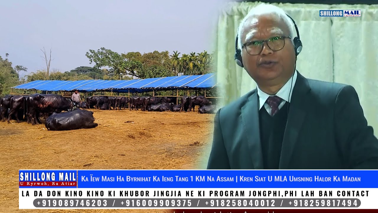 Ka Ïew Masi Ha Byrnihat Ka Ieng Tang 1 KM Na Assam | Kren Siat U MLA ...