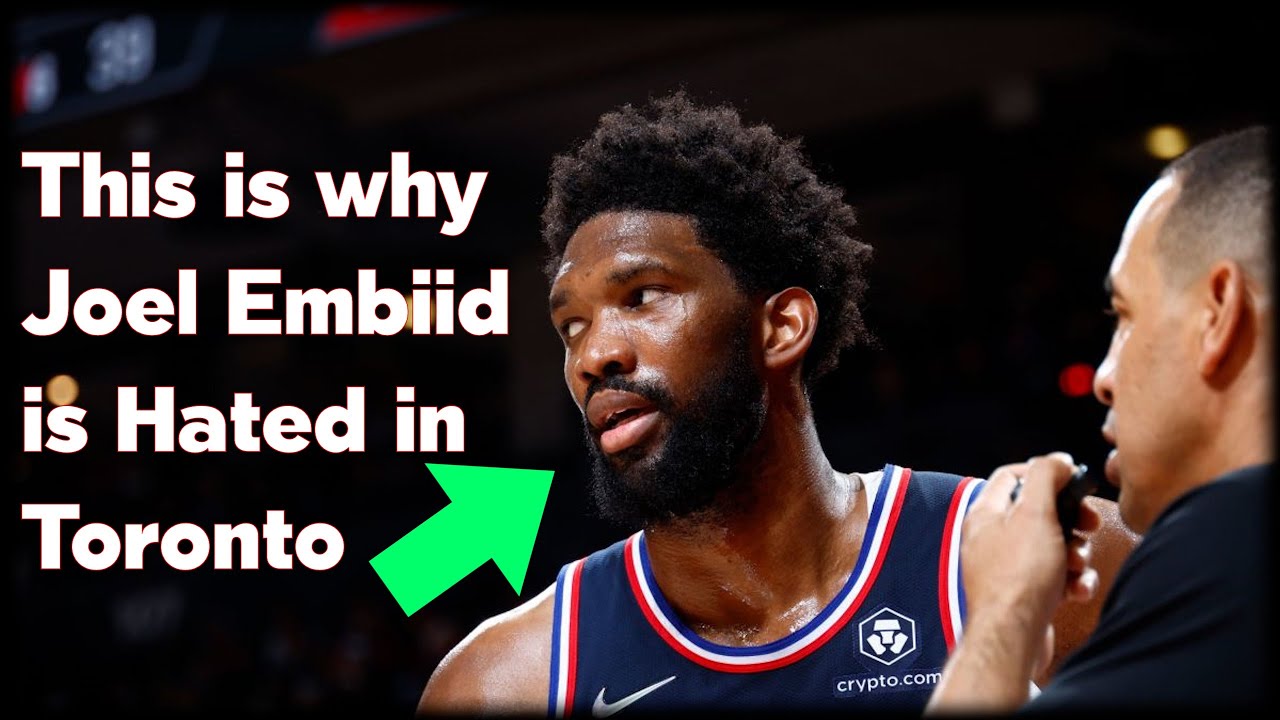 This is WHY Joel Embiid is Hated and Booed in Toronto | Full ...