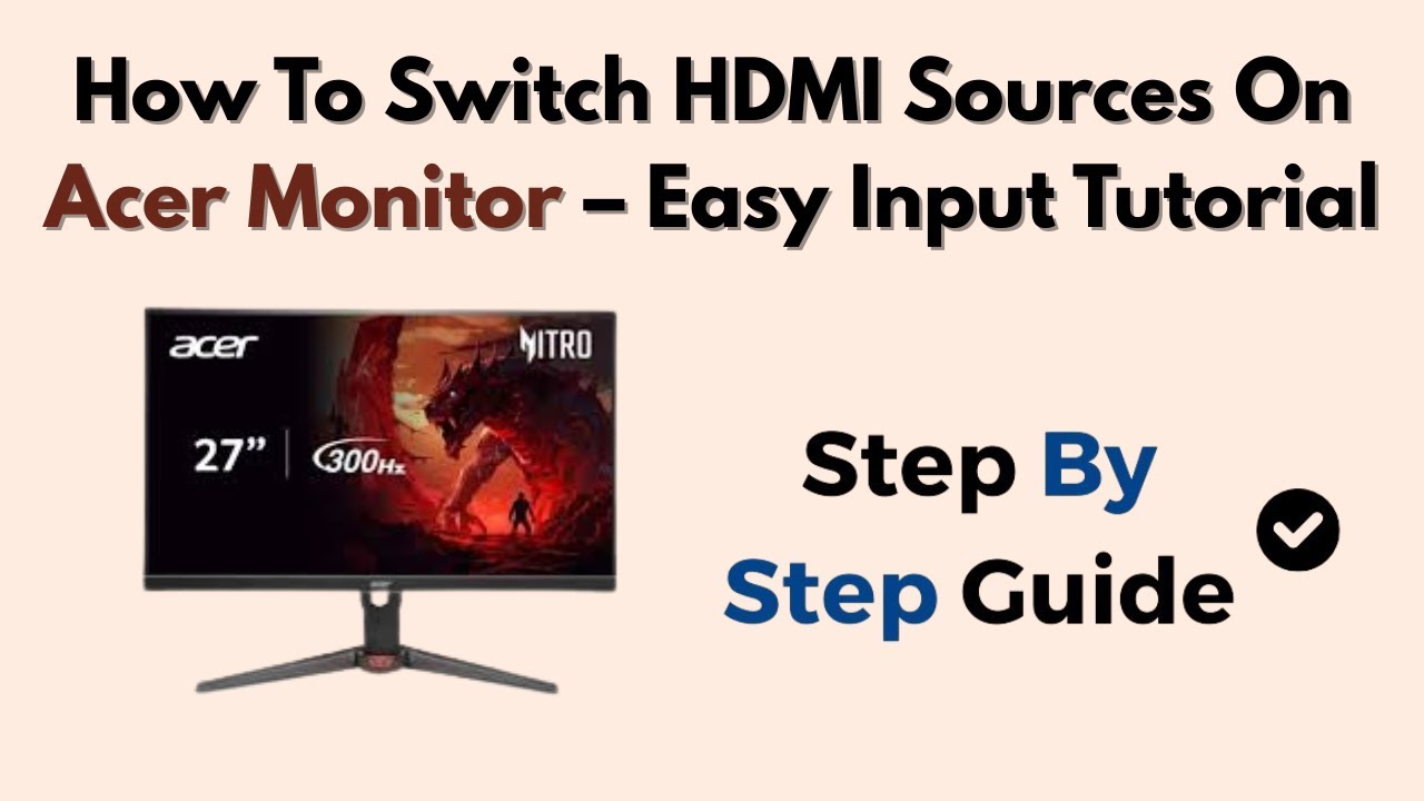 How To Switch HDMI Sources On Acer Monitor – Easy Input Tutorial - YouTube