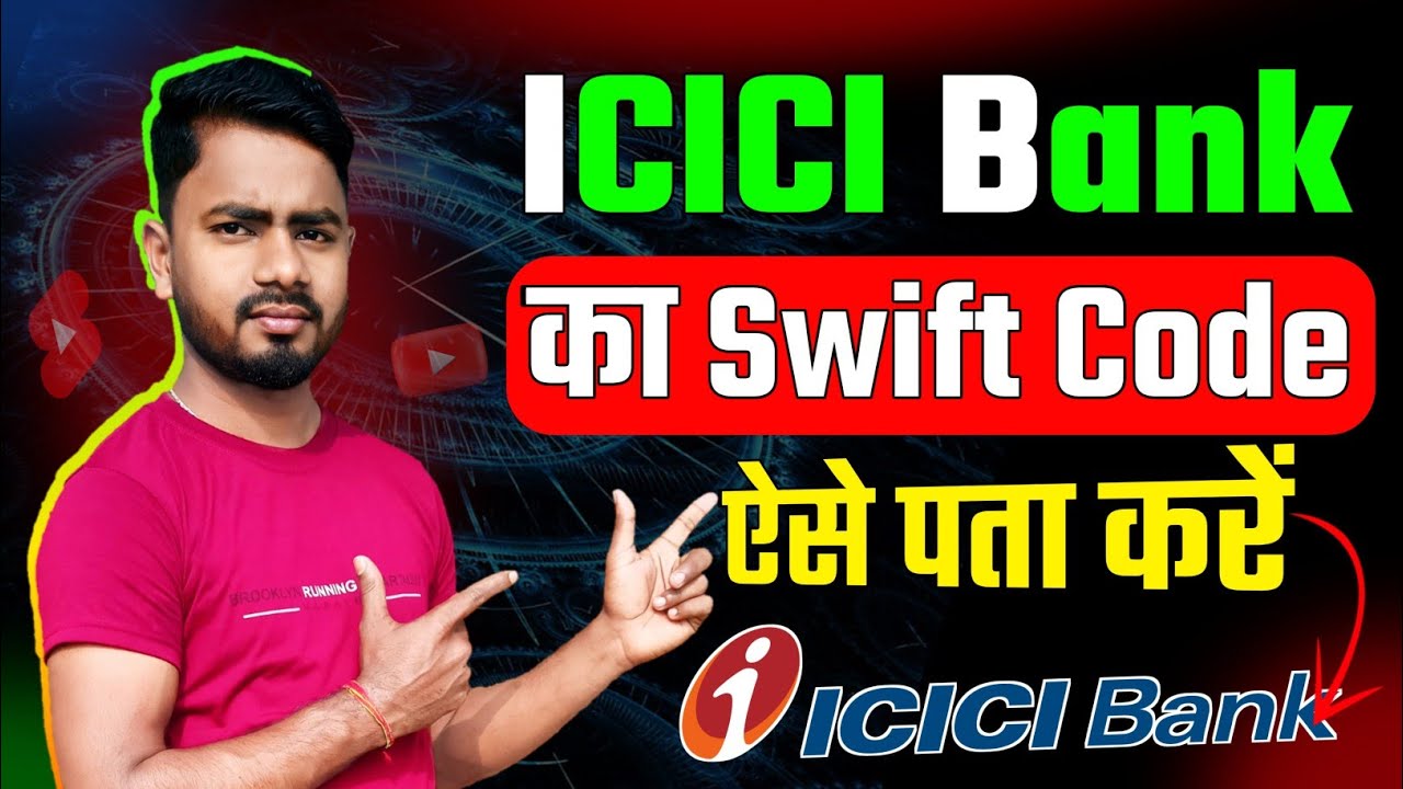 ICICI Bank KA Swift Code Kaise Pata Kare | How To Find Swift Code For ...
