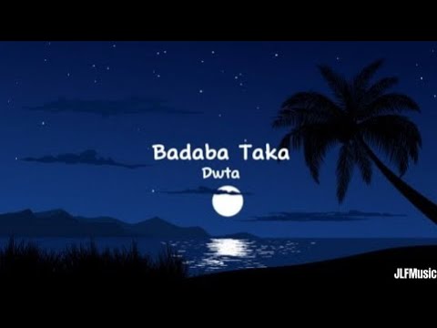 Badaba Taka - Dwta (Lyrics) - YouTube