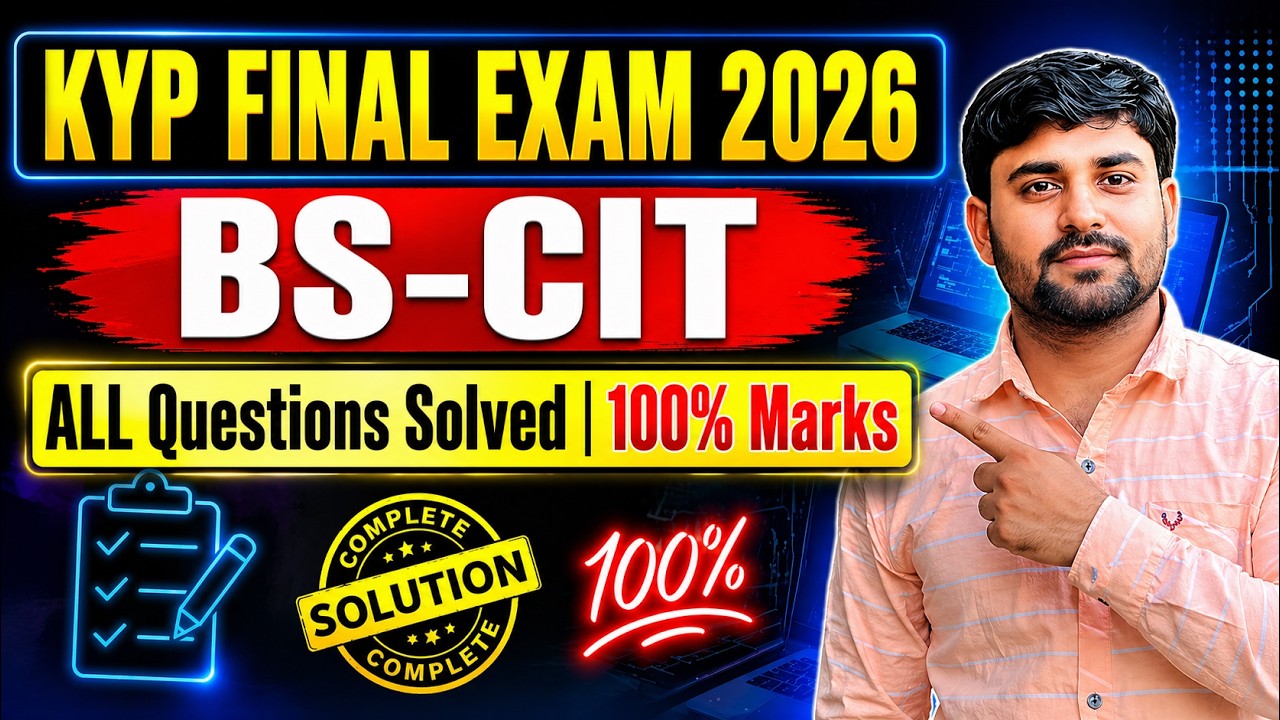 KYP BS-CIT Final Exam 2026 | All Questions Solved | 100% Marks Full ...