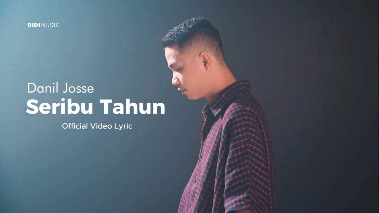 Danil Josse - Seribu Tahun (Official Lyric Video) - YouTube