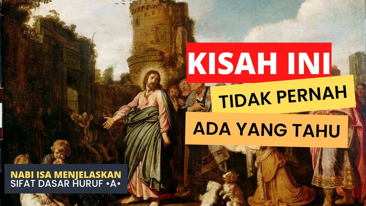 Isa Almasih ° Sifat Dasar Huruf A ° - YouTube