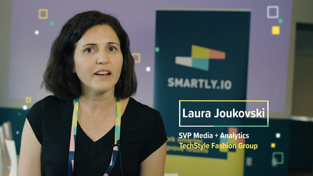 Laura Joukovski, TechStyle: "The speed with which Smartly.io is ...